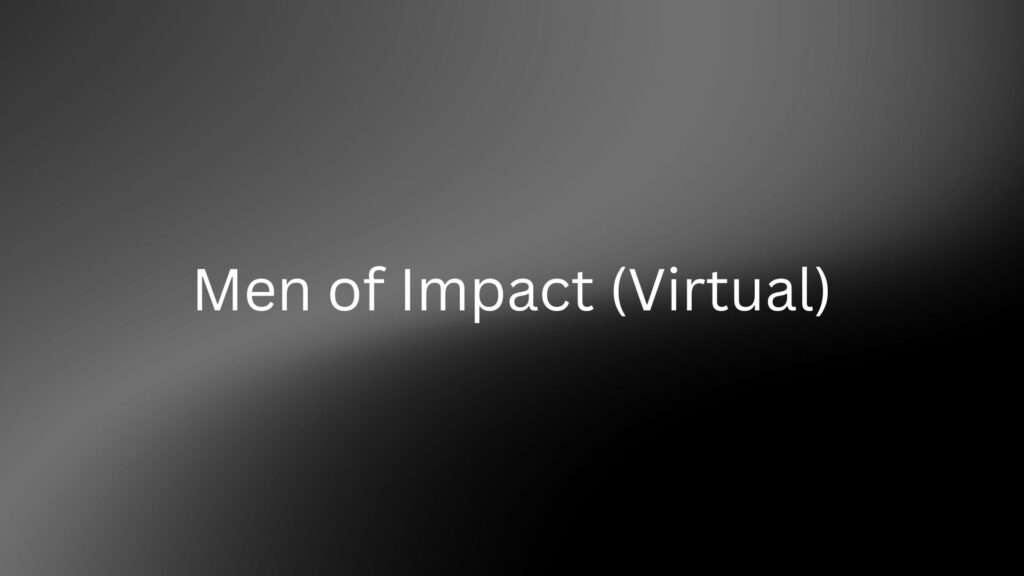 Men of Impact (Virtual) – North America Operations, RCCG