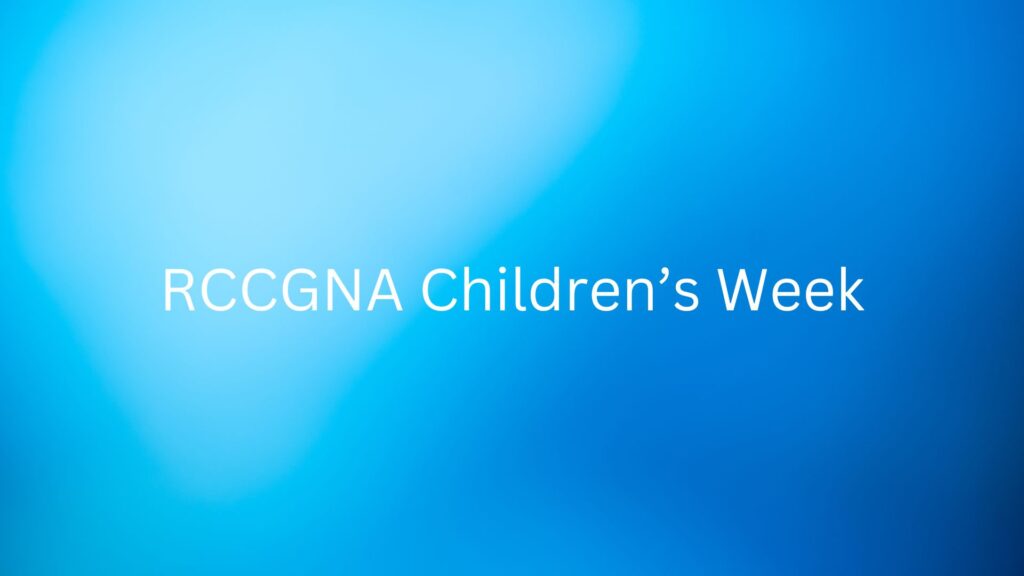 RCCGNA Children’s Week – North America Operations, RCCG