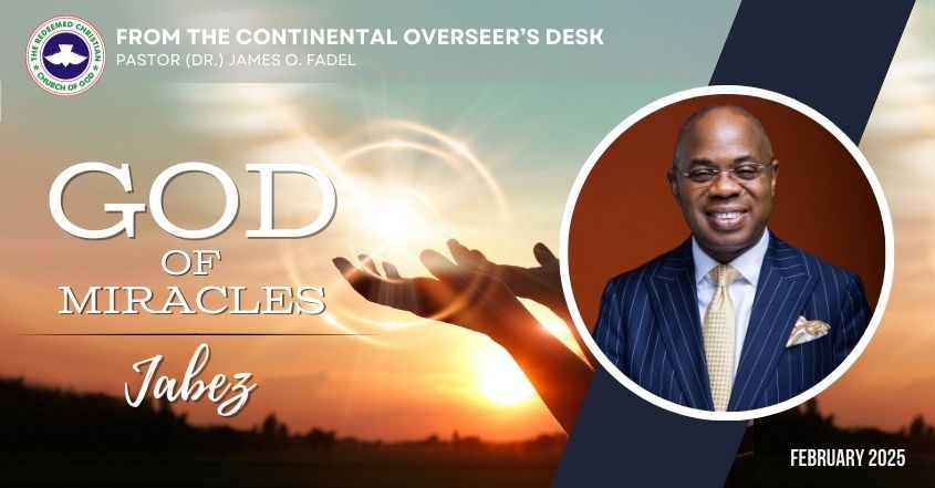 February 2025 – God of Miracles – Jabez – North America Operations, RCCG