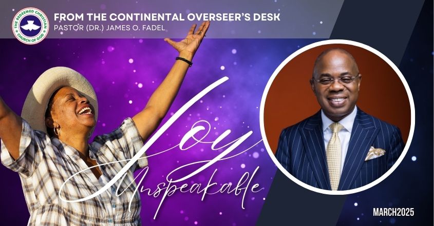 March 2025 – Joy Unspeakable – North America Operations, RCCG